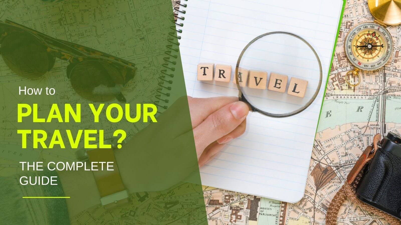 How to Plan your Travel? The Complete Guide
